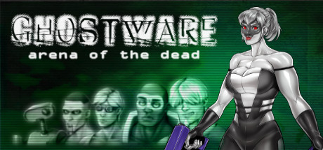GHOSTWARE: Arena of the Dead | NationHive